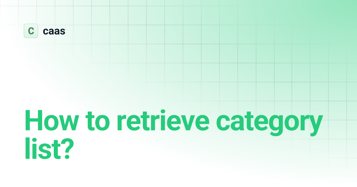 How to retrieve category list? | caas